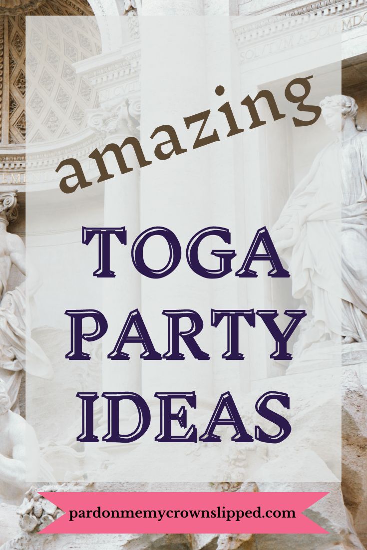 Your Ultimate Guide to Hosting a Toga Party That Will Leave Your Guests ...