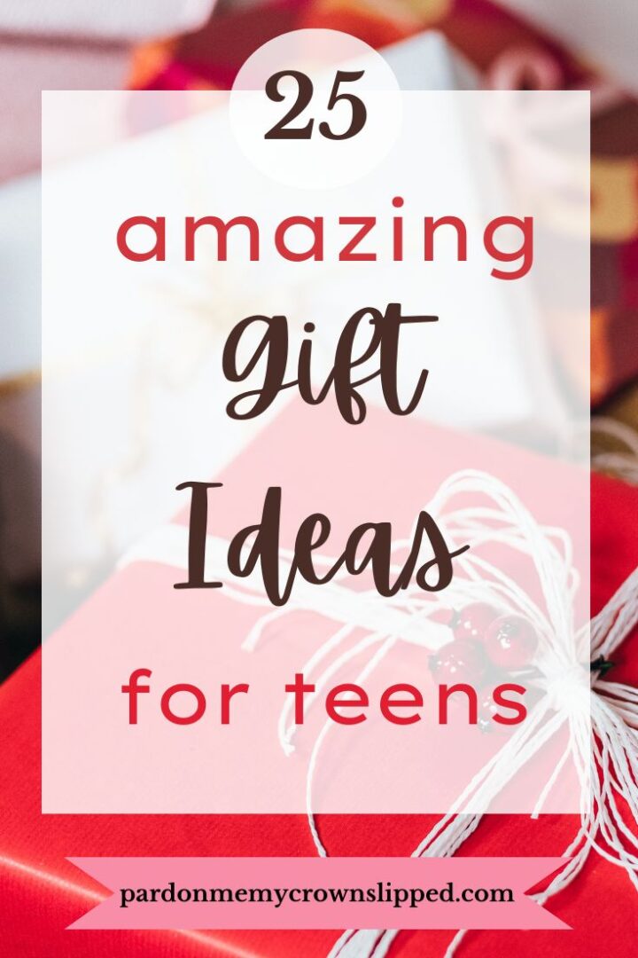 25 Best Gift Ideas for Teens