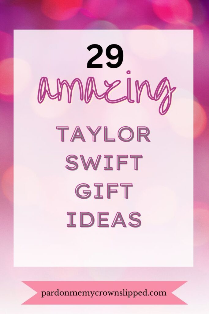29 Perfect Taylor Swift Gifts for Swifties of All Ages