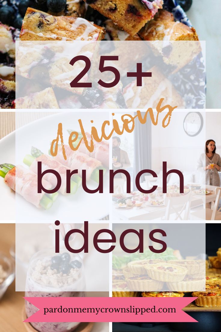 25+ Brunch Ideas That’ll Make You the MVP of Mid-Morning Meals