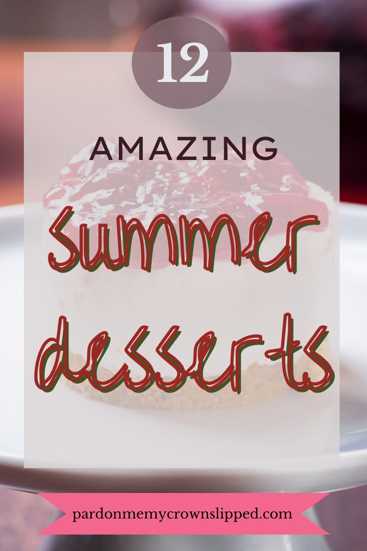 12 Sweet and Simple: The Best Summer Desserts to Cool You Off