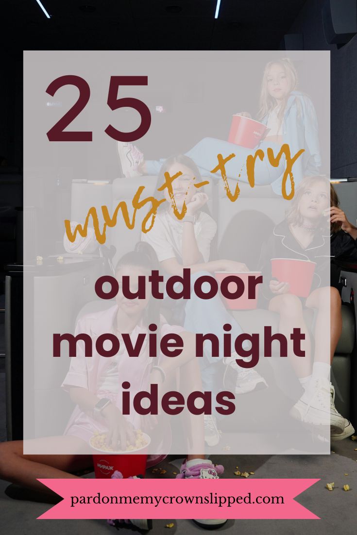 25 Outdoor Movie Night Ideas: Epic Fun for Everyone