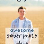 39+ Gorgeous Senior Picture Ideas Your Teen Will Actually Be Into