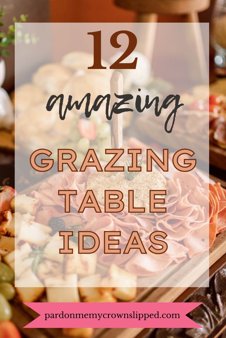 12 Grazing Table Ideas: How to Create a Stunning Spread for Any Occasion