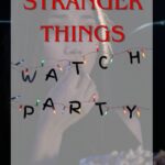 How to Throw a Stranger Things Watch Party (That’s Fun, Easy, and ...