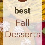 20 Fall Desserts: Cozy, Classic & Crowd-Pleasing Treats for the Season